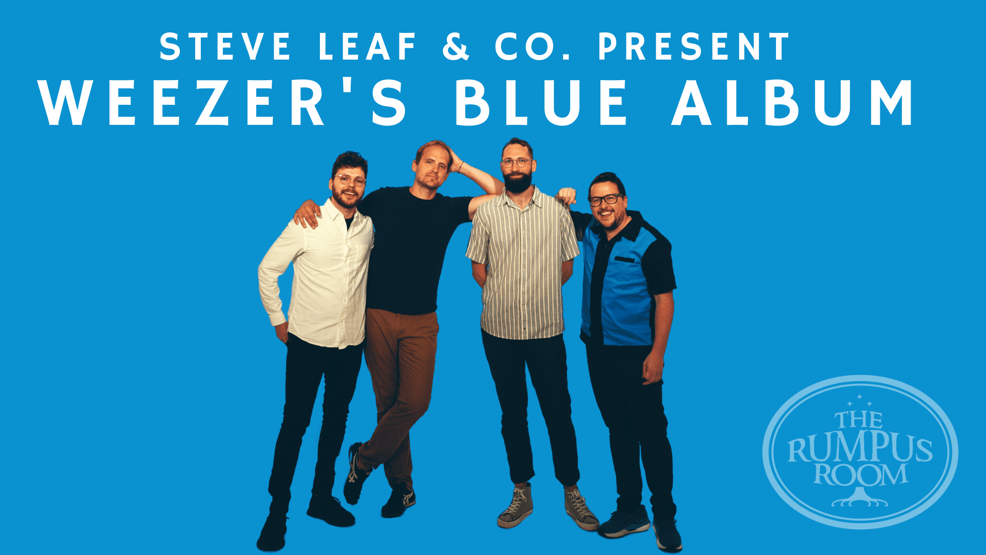 Steve Leaf & Co. Present Weezer's Blue Album + Head Full of Ghosts ...